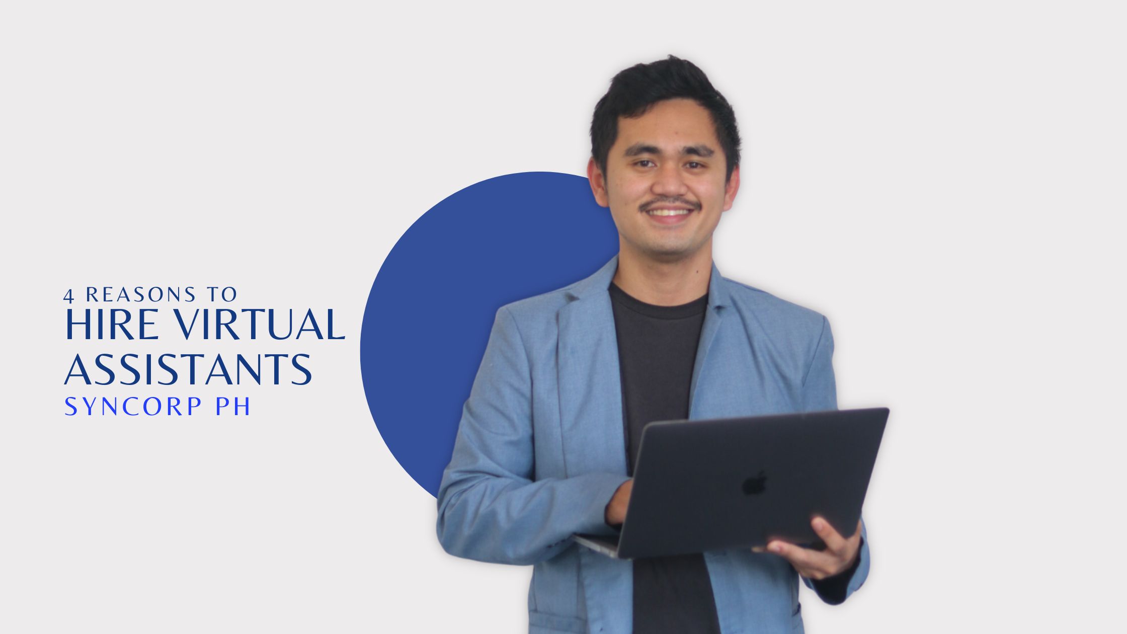 Top 4 Reasons To Hire And Leverage Virtual Assistants